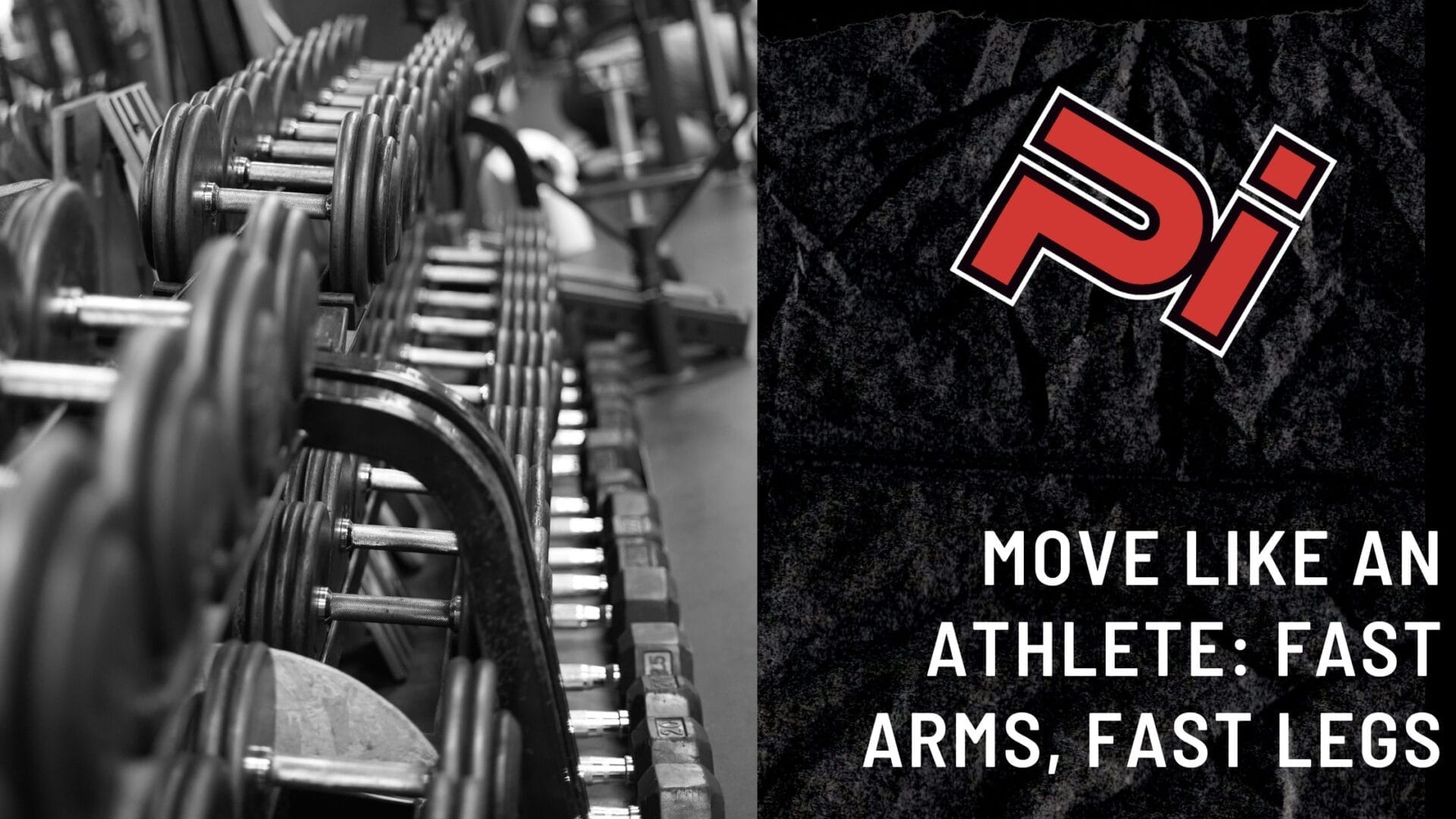 MOVE LIKE AN ATHLETE: Fast Arms, Fast Legs - Performance Institute